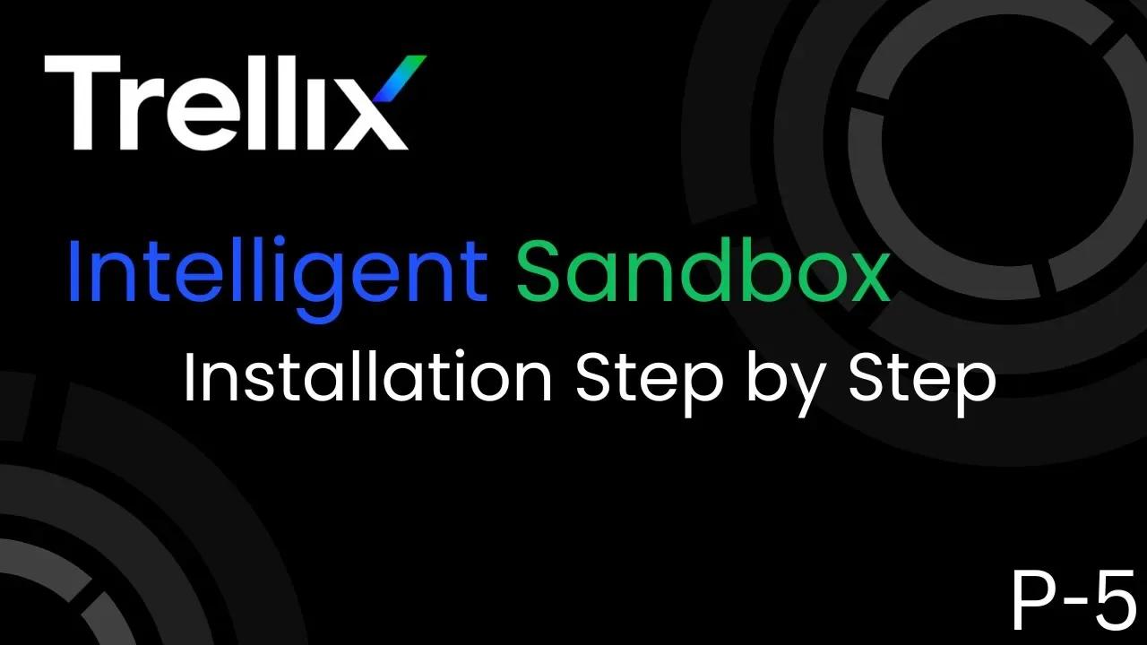 Trellix Intelligent Sandbox Installation Step by Step Guide | Trellix ...