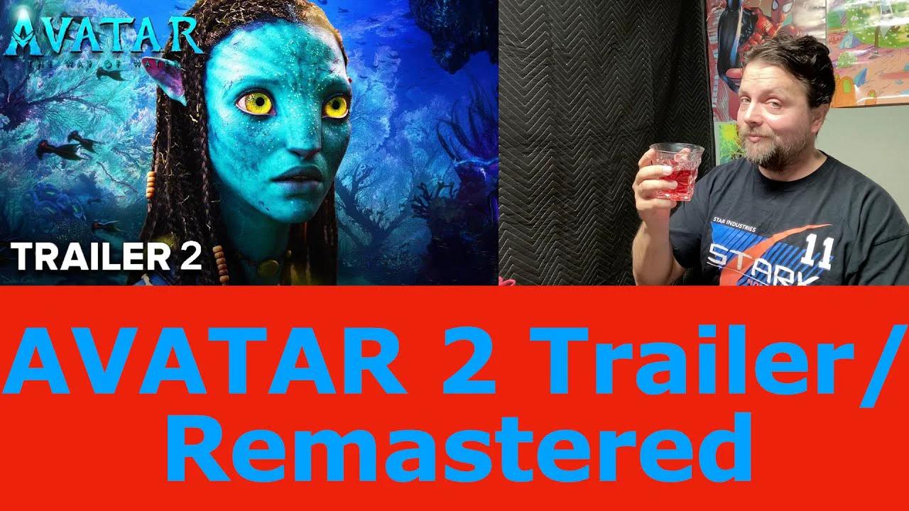 Trailer Reaction: Avatar 2/ Avatar Remastered