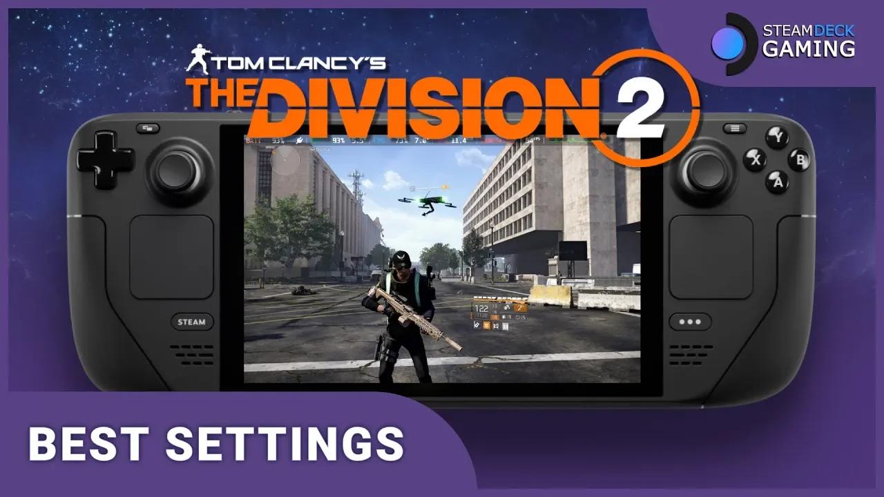 The Division 2 Steam Deck Gameplay & Best Settings