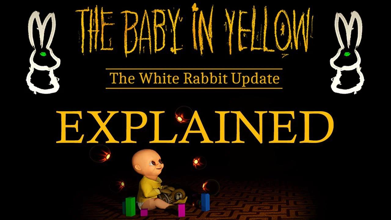 The Baby in Yellow - The White Rabbit Update Explained