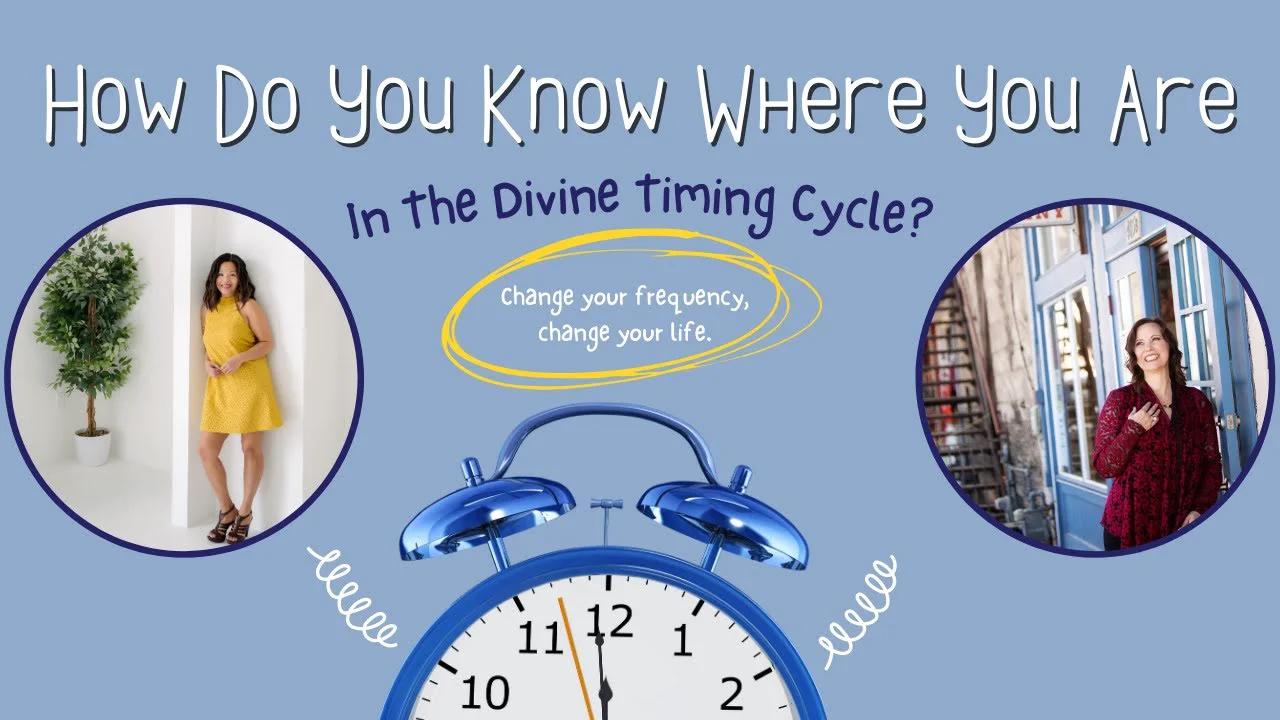 How Do You Know Where You Are On The Divine Timing Cycle?