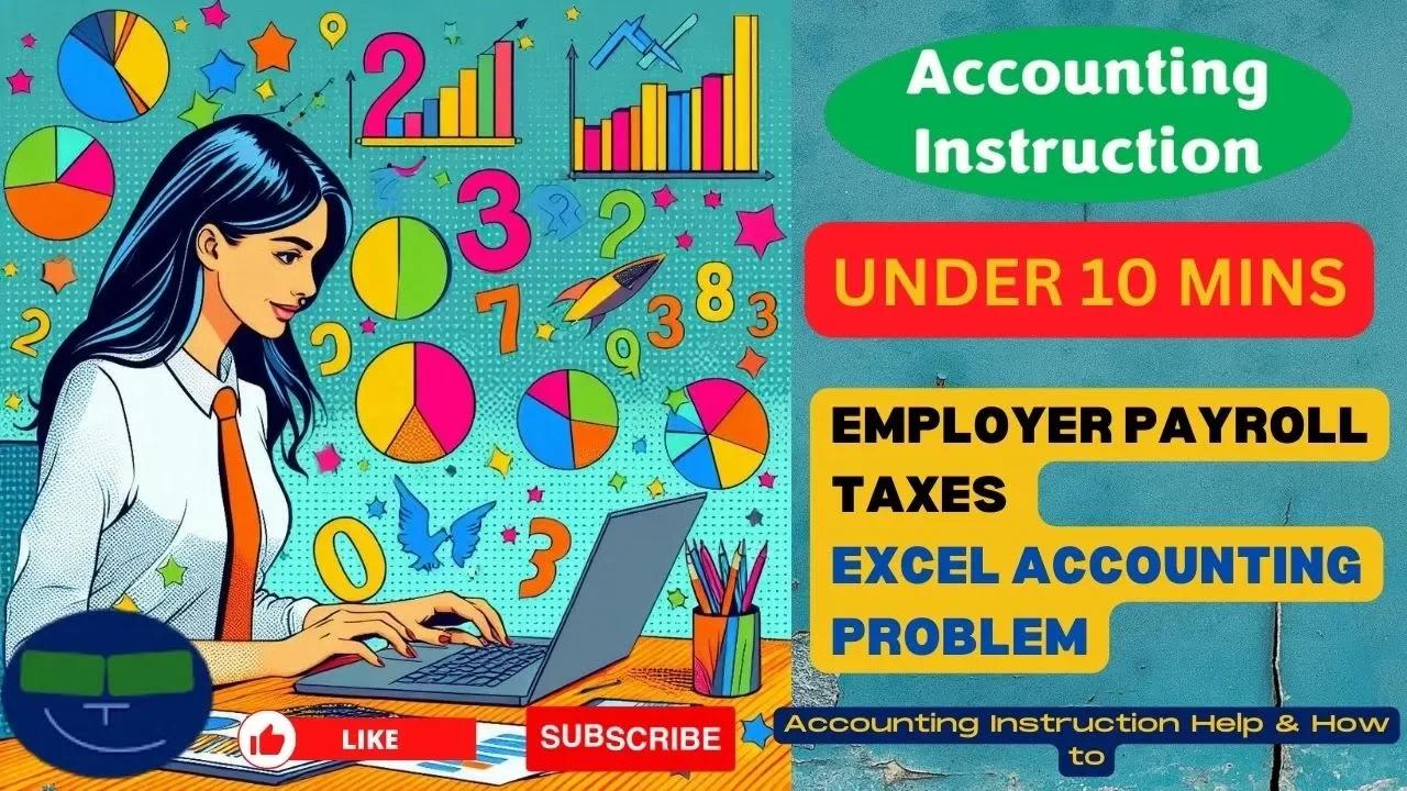 Employer Payroll Taxes Excel Accounting Problem