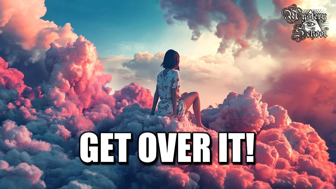 Get Over It!