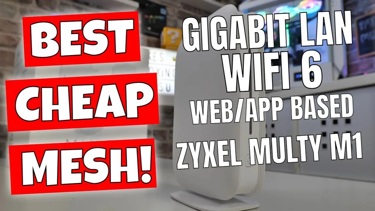 BEST Budget Wifi6 Gigabit MESH Zyxel Multy M1 WSM20 Unboxing & Overview