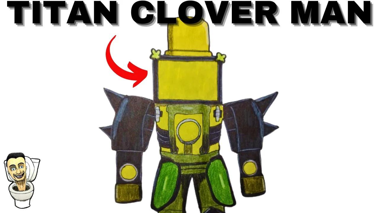 Como DIBUJAR al TITAN CLOVER MAN del Toilet Tower Defense Roblox ...