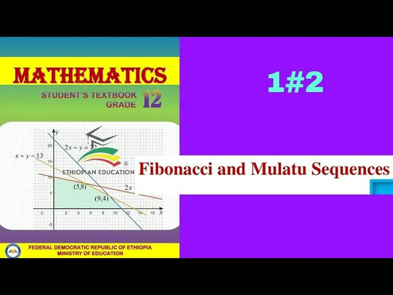 Ethiopian Grade 12 Maths 1#2 Fibonacci and Mulatu sequences | New Curriculum