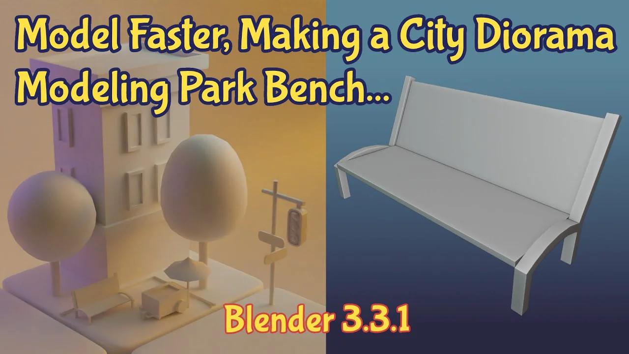 Making a City Diorama: Modeling Park Bench under 5 min with Blender 3.3.1