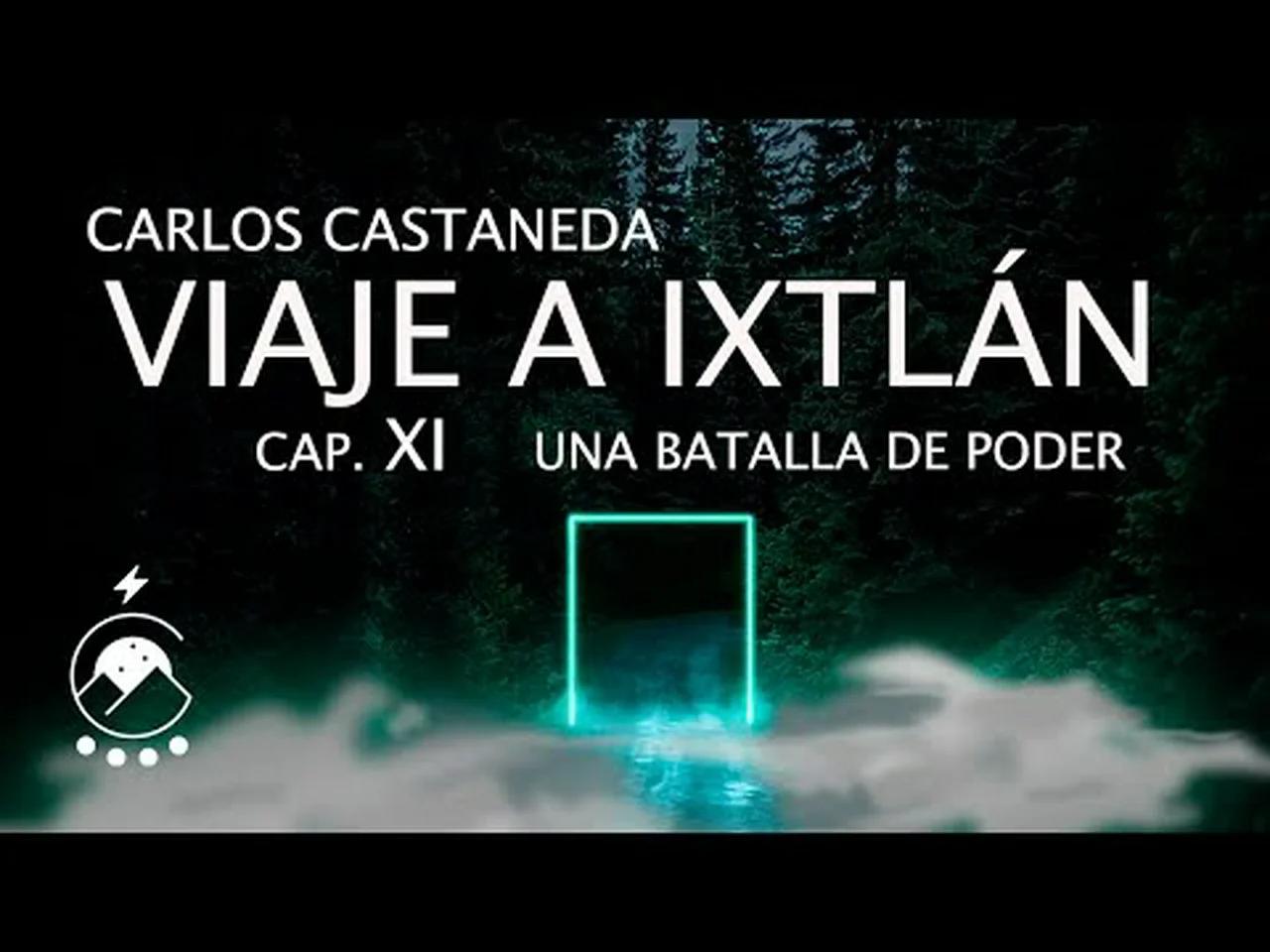 Viaje a Ixtlán - Cap. XII. UNA BATALLA DE PODER - Carlos Castaneda ...