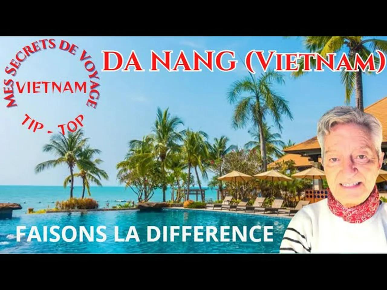 DA NANG (Vietnam) QUELLE DIFFERENCE DE VIE AVEC LA FRANCE