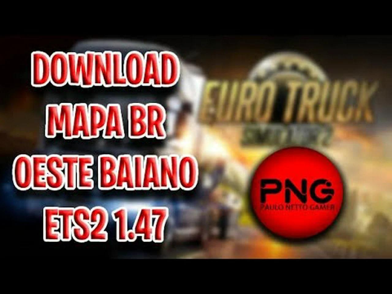 ETS2 - MAPA OESTE BAIANO V4.7.1 PARA ETS2 1.47 - @JogoseSimuladores