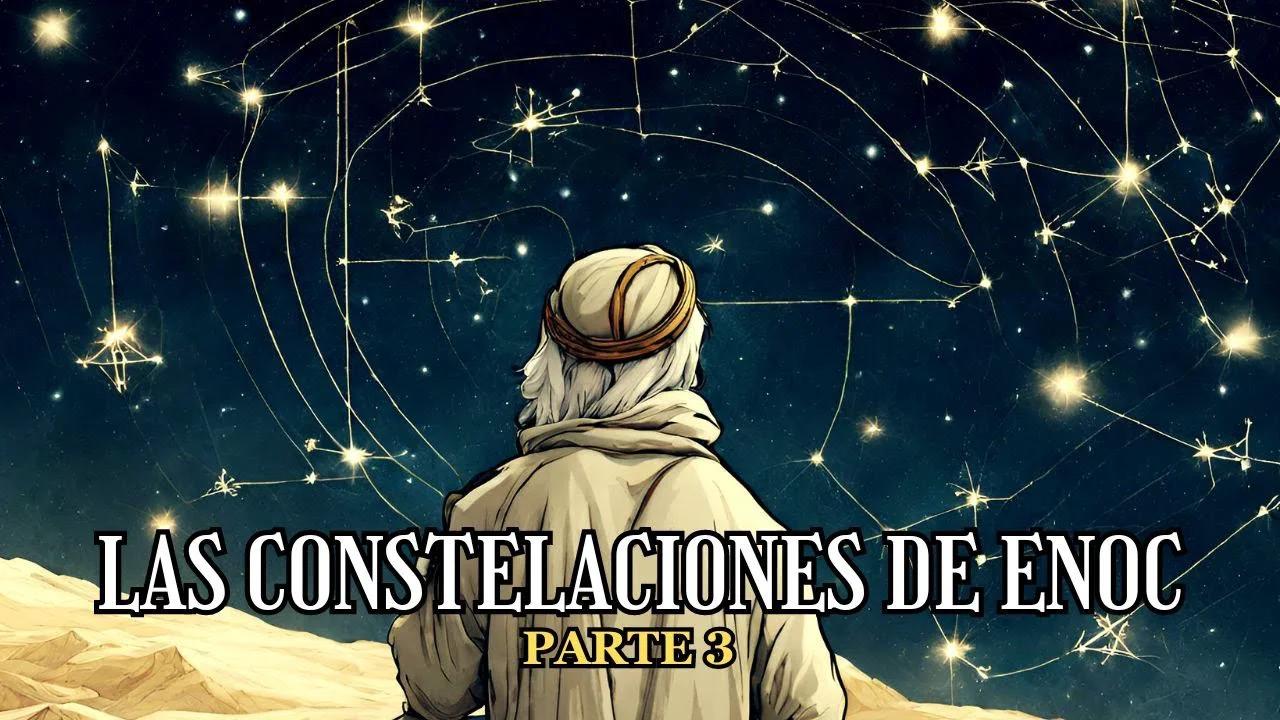 LAS CONSTELACIONES DE ENOC (3)