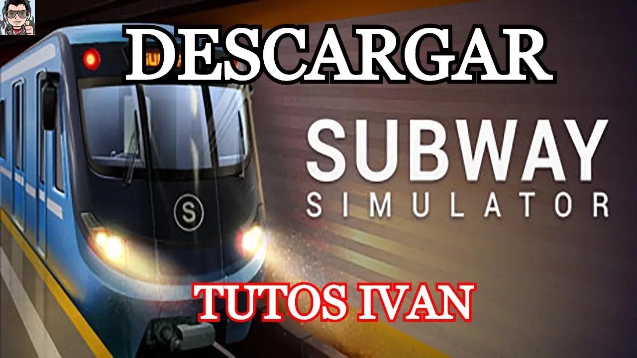 Descargar E Instalar | Subway Simulator | Para PC | Full | En Español | Portable | 2020