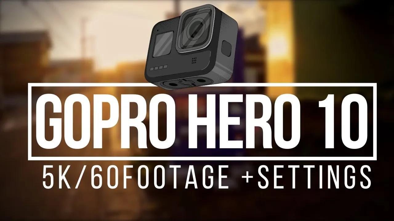 GoPro Hero Black 10 Footage and Settings 2021!