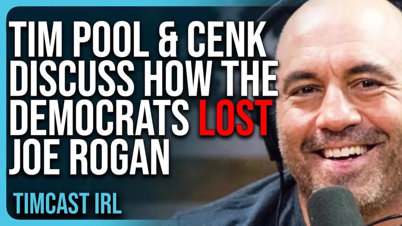 Tim Pool & Cenk Discuss How The Democrats LOST Joe Rogan & Shows Like ...