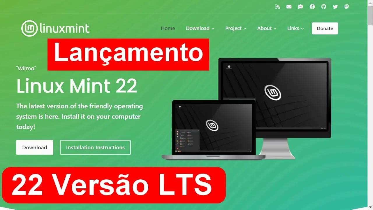 Linux Mint 22 LTS Lançamento Oficial da Versão Estável. Onde ler o ...