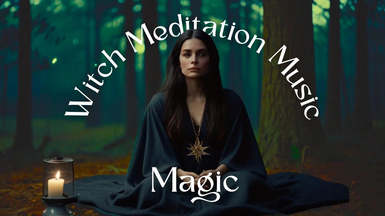 Witch Meditation Music