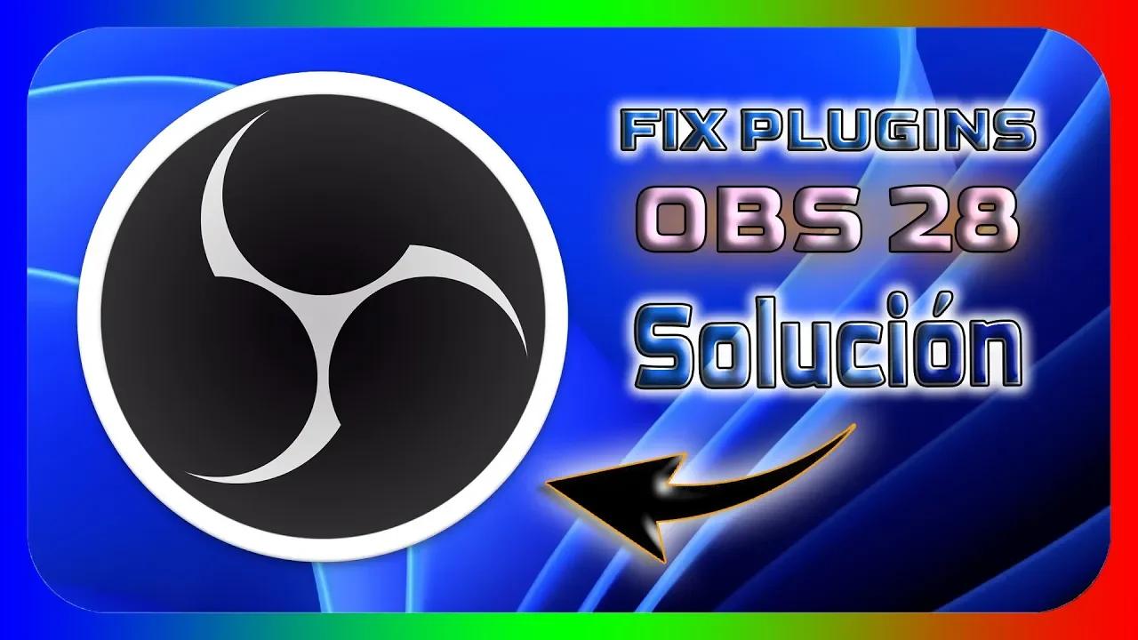 (SOLUCION) Plugins failed to load OBS Studio Fix Plugins OBS 28 (SOLUCION) Plugins failed to load OBS Studio Fix Plugins OBS 28