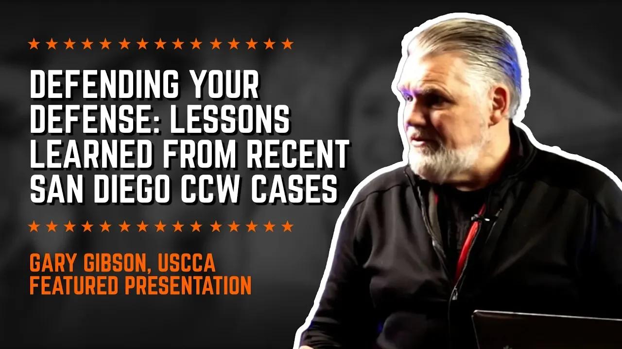 Defending your defense: Lessons learned from recent San Diego CCW cases
