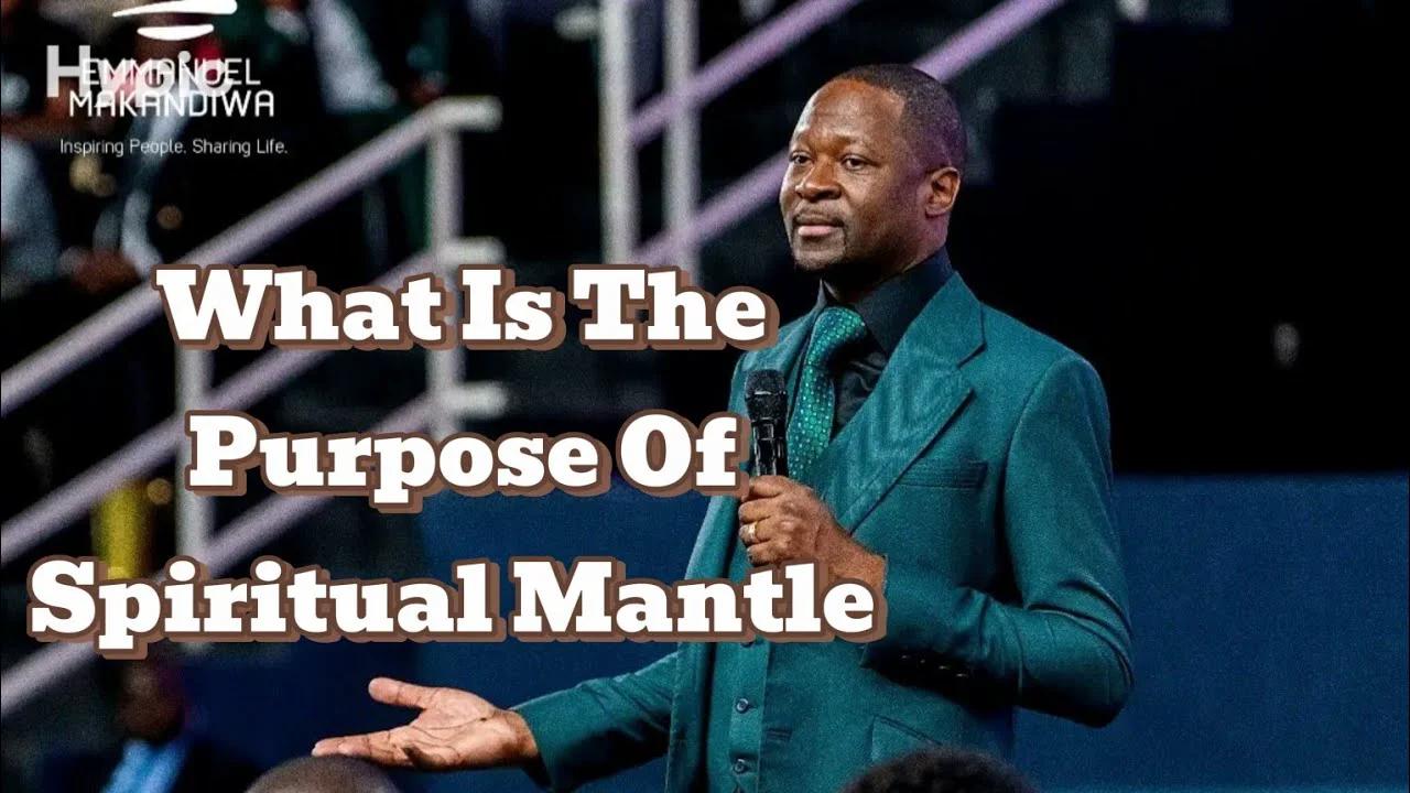 What Is A Spiritual Mantle || Prophet Emmanuel Makandiwa