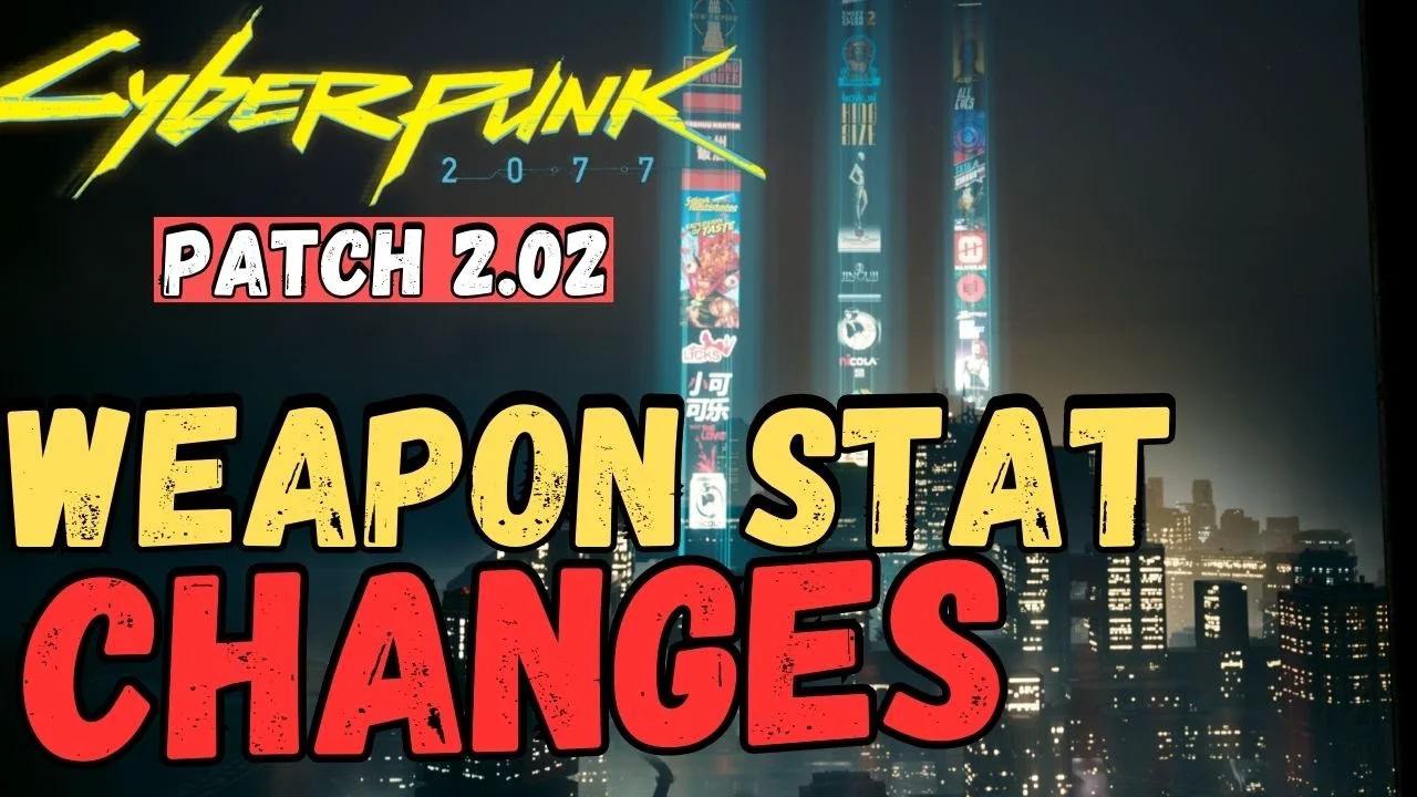 Cyberpunk 2077 Patch 2.02 Weapon Stat Changes