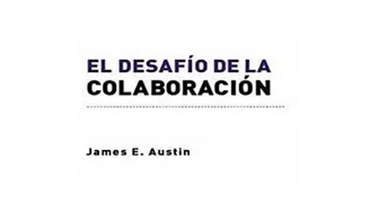Resumen del libro El reto de la colaboración (James E. Austin)