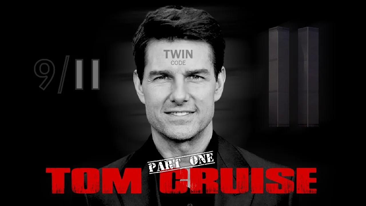 The Tom Cruise TWIN code (Part 1): 9/11