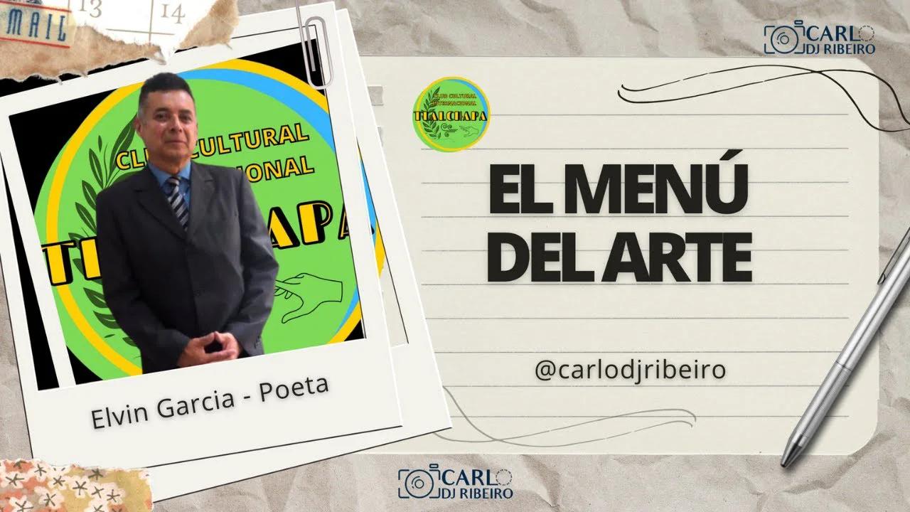 El Menú del Arte #47 | Elvin García - Poeta, licenciado y compositor.