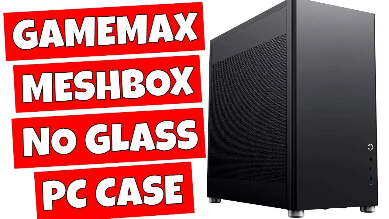 Gamemax Meshbox ATX Compact NO GLASS Airflow PC Case