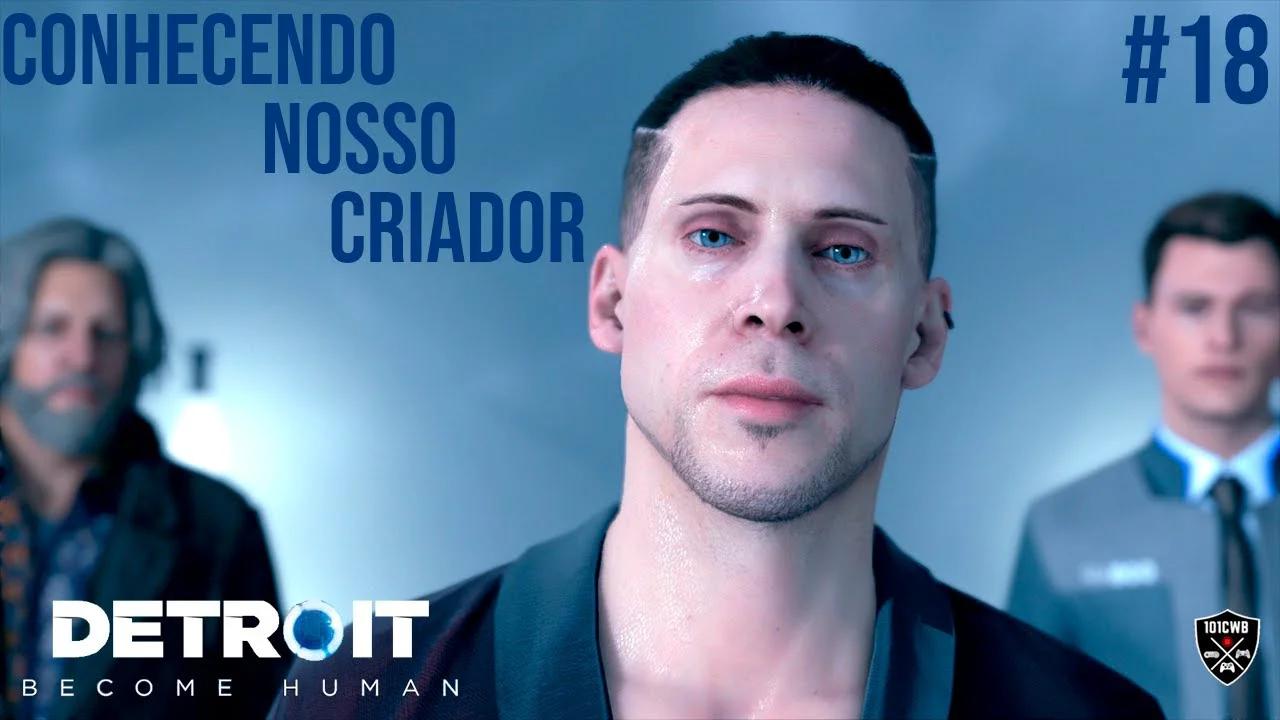 Detroit: Become Human - #18 Conhecendo Nosso Criador - Walktrough PT-BR ...