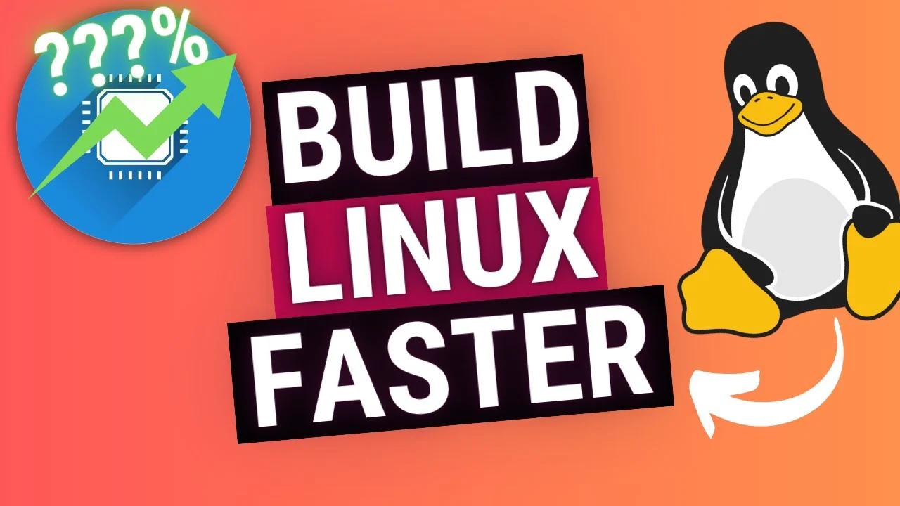 Build The Linux Kernel Faster With These Improvements