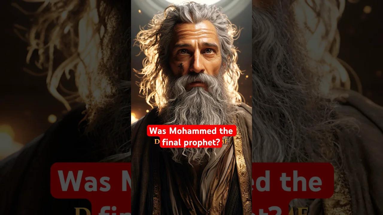 Was Mohammed the final Prophet and Messenger? | Islam #shorts
