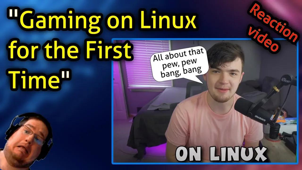 "Gaming on Linux for the First Time" - Kent's reaction video