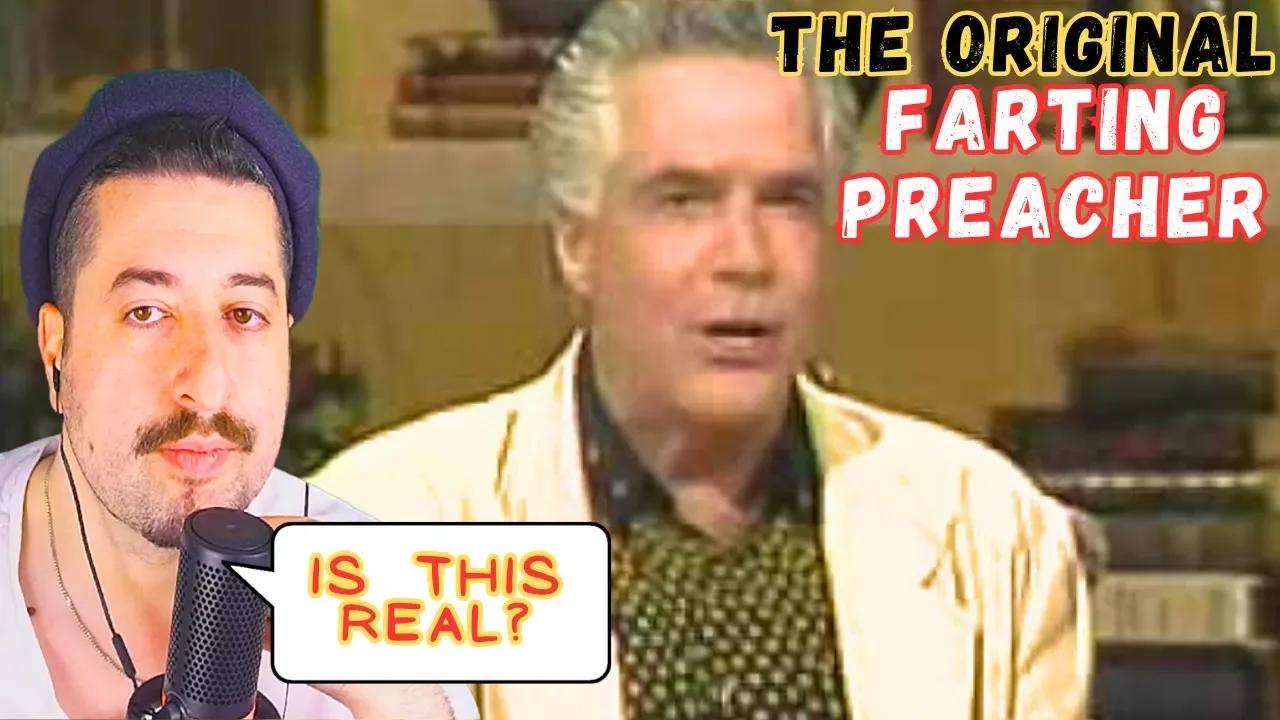 The Original Farting Preacher 5 Reaction