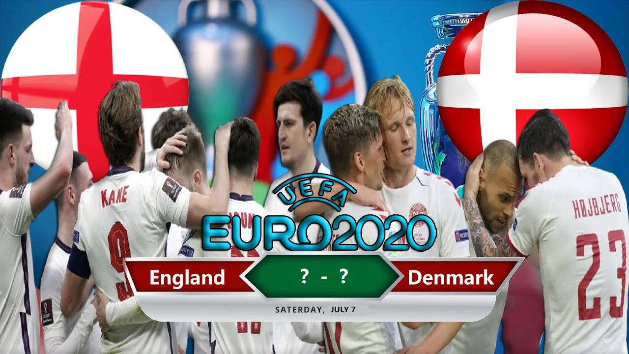 England vs Denmark 🔘 EURO 2020 🔘Semi-Final Prediction according to my ...