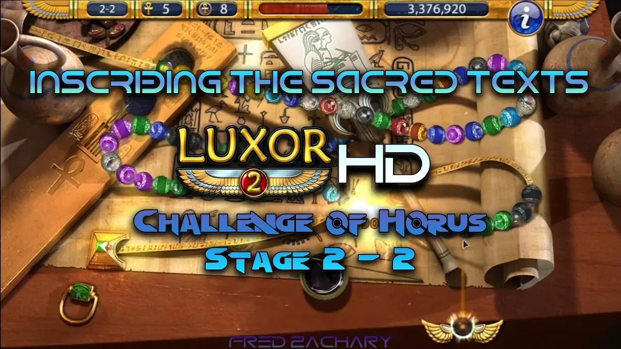 Luxor 2 HD [2012] | Challenge of Horus - Stage 2 - 2 : Inscribing the Sacred Texts