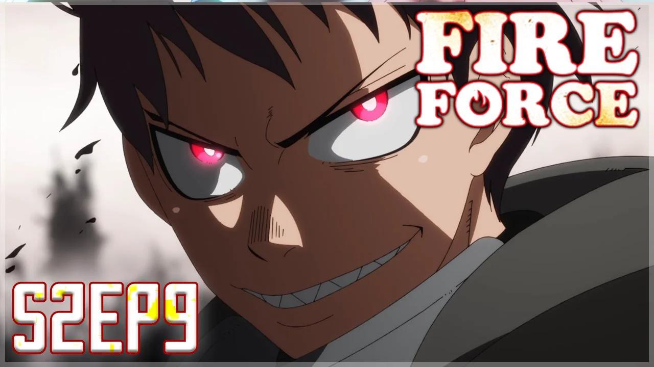 FIRE FORCE S2 Episode 9 – ORA ORA ORA ORA ORA SACRIFICE | Enen no Shouboutai SAISON 2