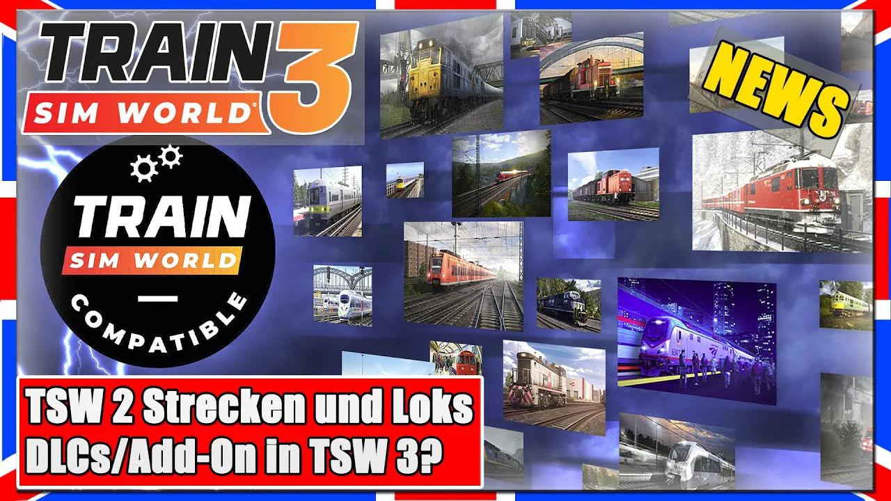 Train Sim World 3 | Alte STRECKEN und ZÜGE! | DLC/ADD-Ons aus TSW 2 ...