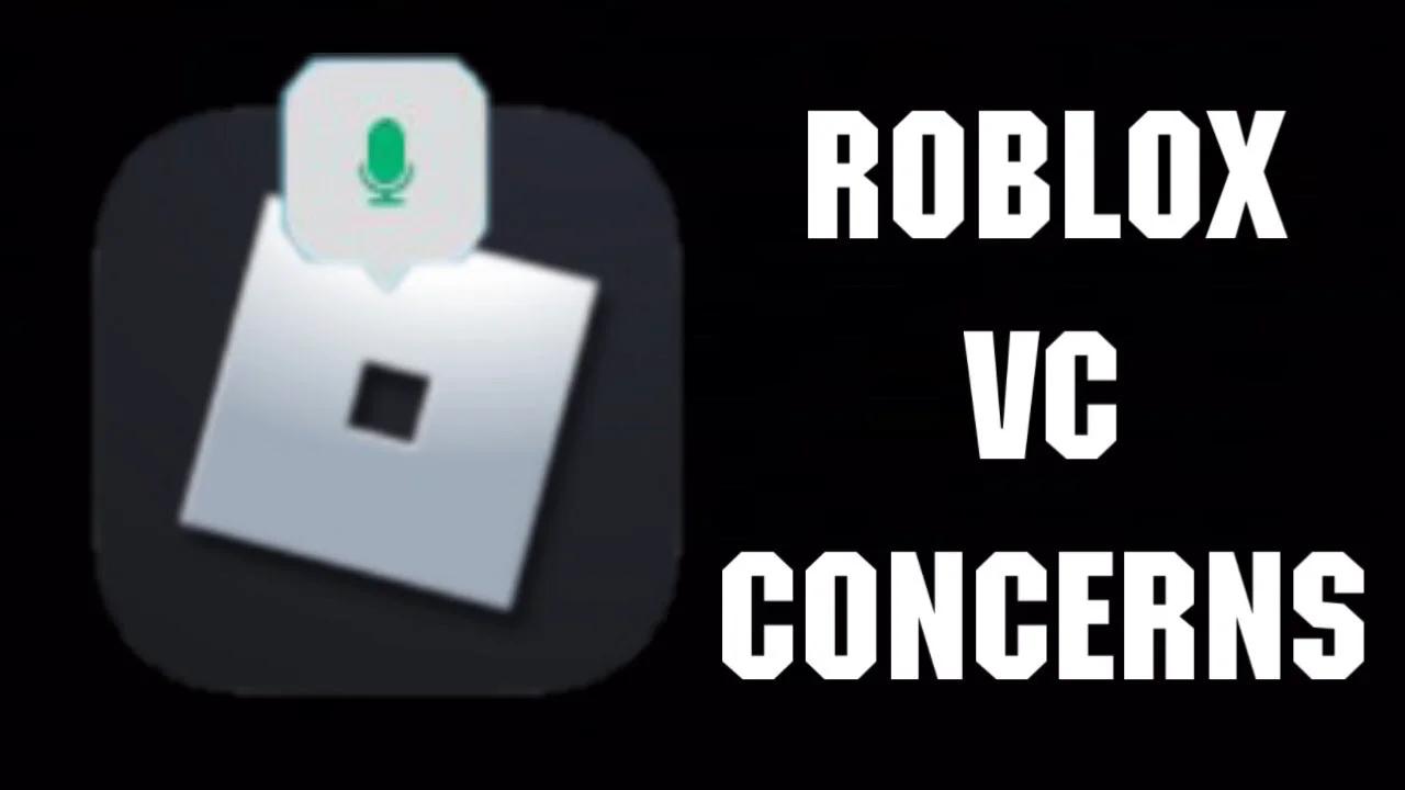 Roblox VC Concerns