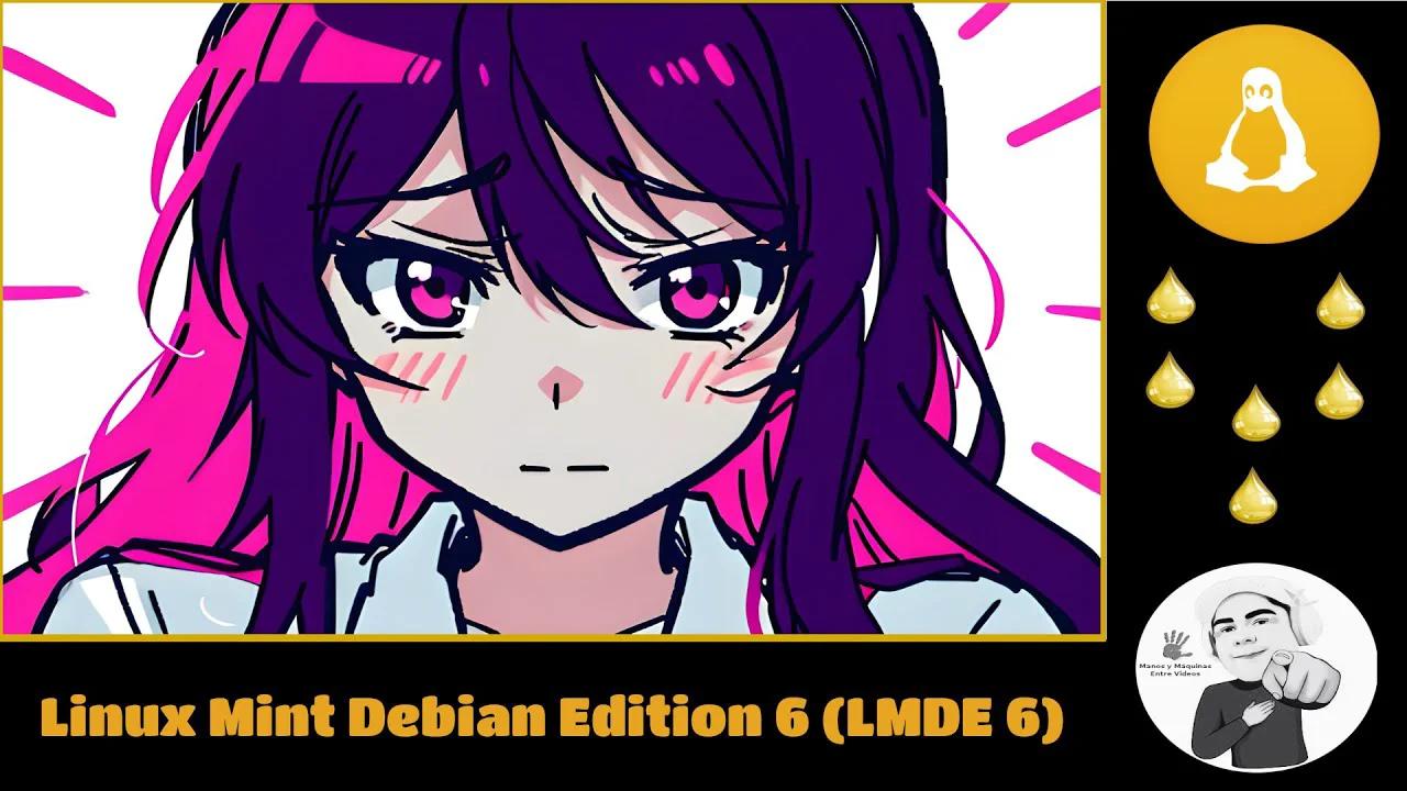 Linux Mint Debian Edition 6 Beta (LMDE 6) Lanzado de forma oficial