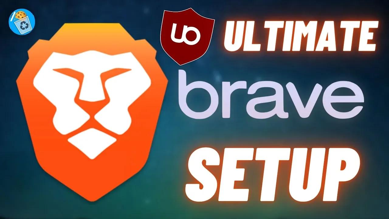 The Ultimate Guide to Hardening Brave Browser in 2022! Setup ...