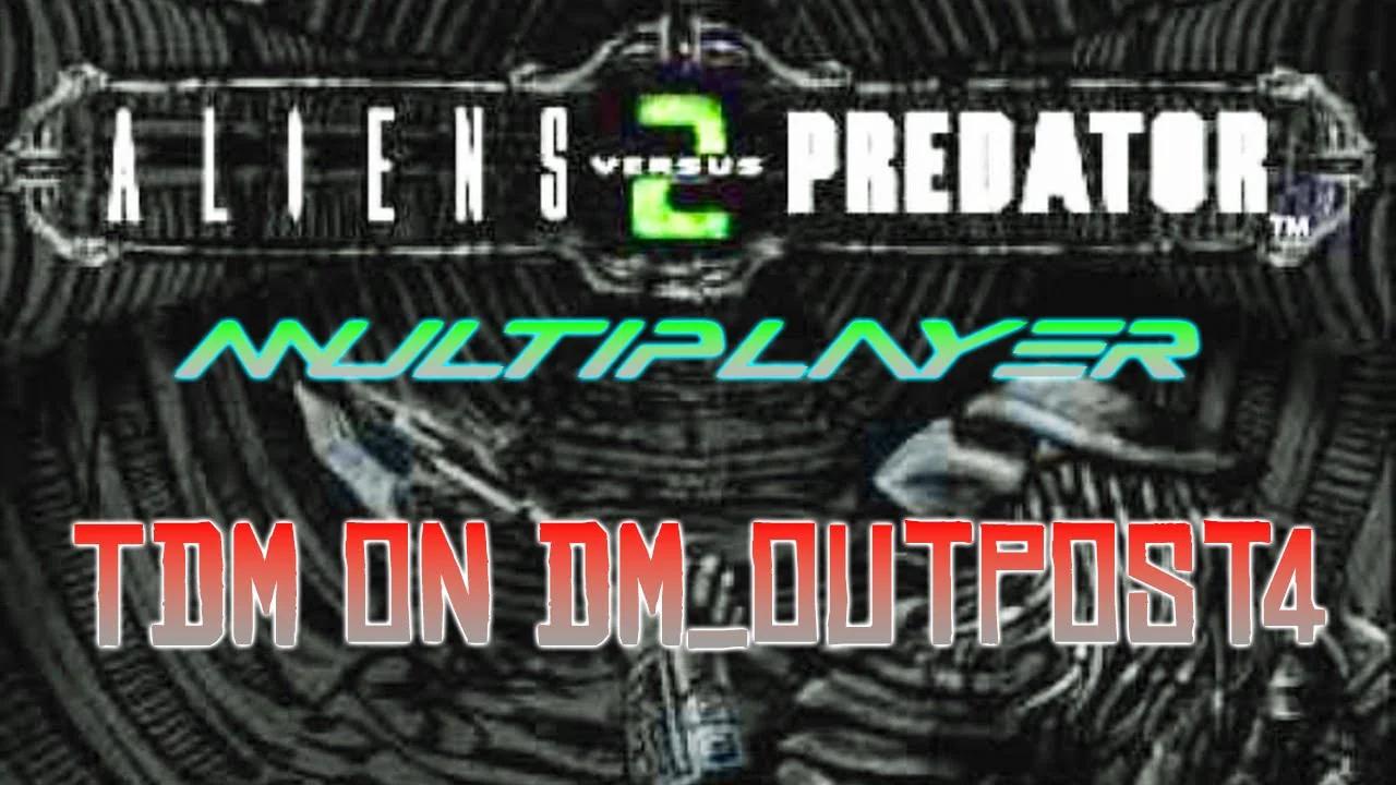 Aliens vs. Predator 2 Multiplayer - TDM on dm_outpost4