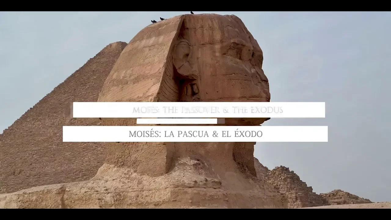 06 Moisés. La Pascua y el Éxodo - Lineage
