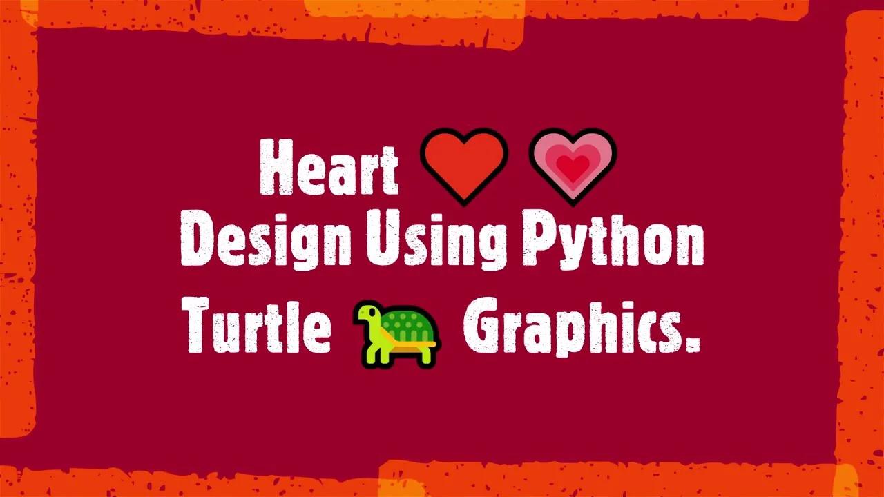 Heart ♥💗Design using Python Turtle 🐢 Graphics