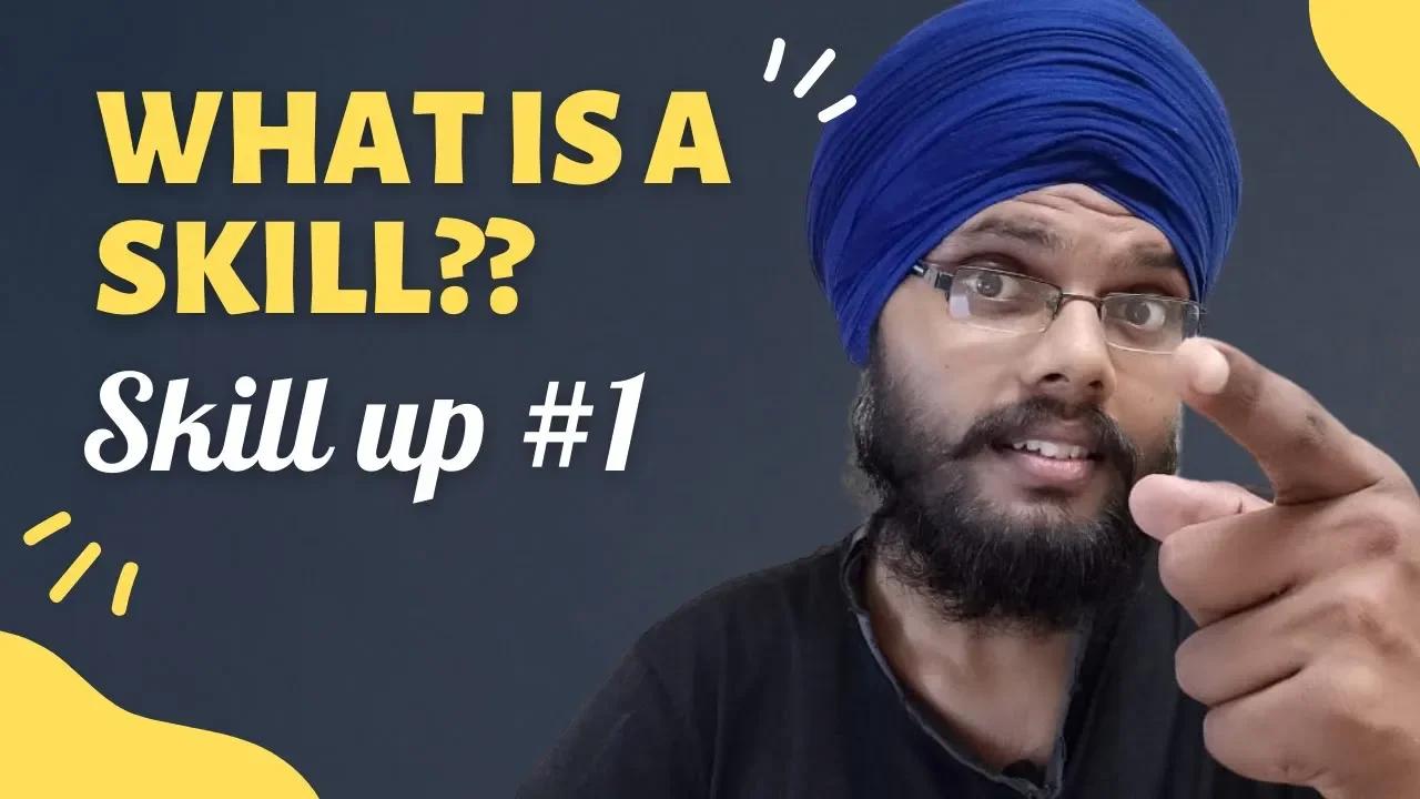 What Is Skill?? | Skills Up #1