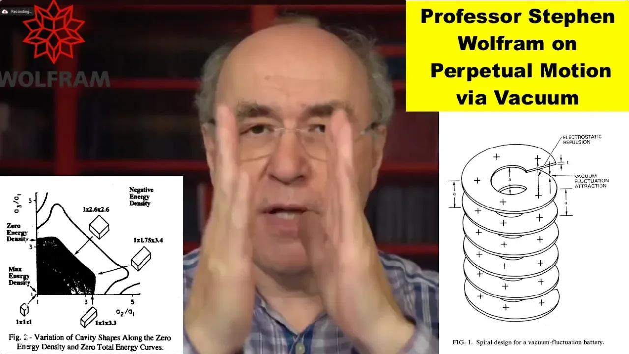 Professor Stephen Wolfram on Perpetual Motion via Vacuum