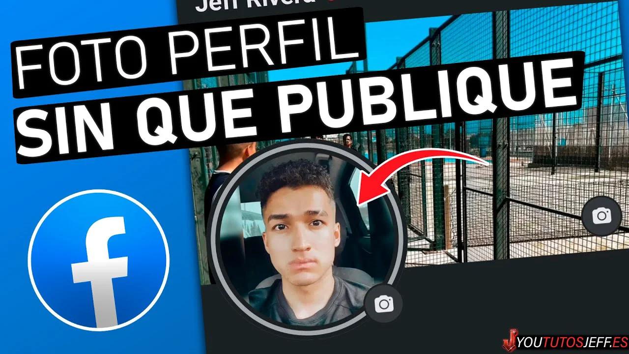 Como Poner Una Foto De Perfil Sin Que Se Publique En Facebook 2024рџ µ