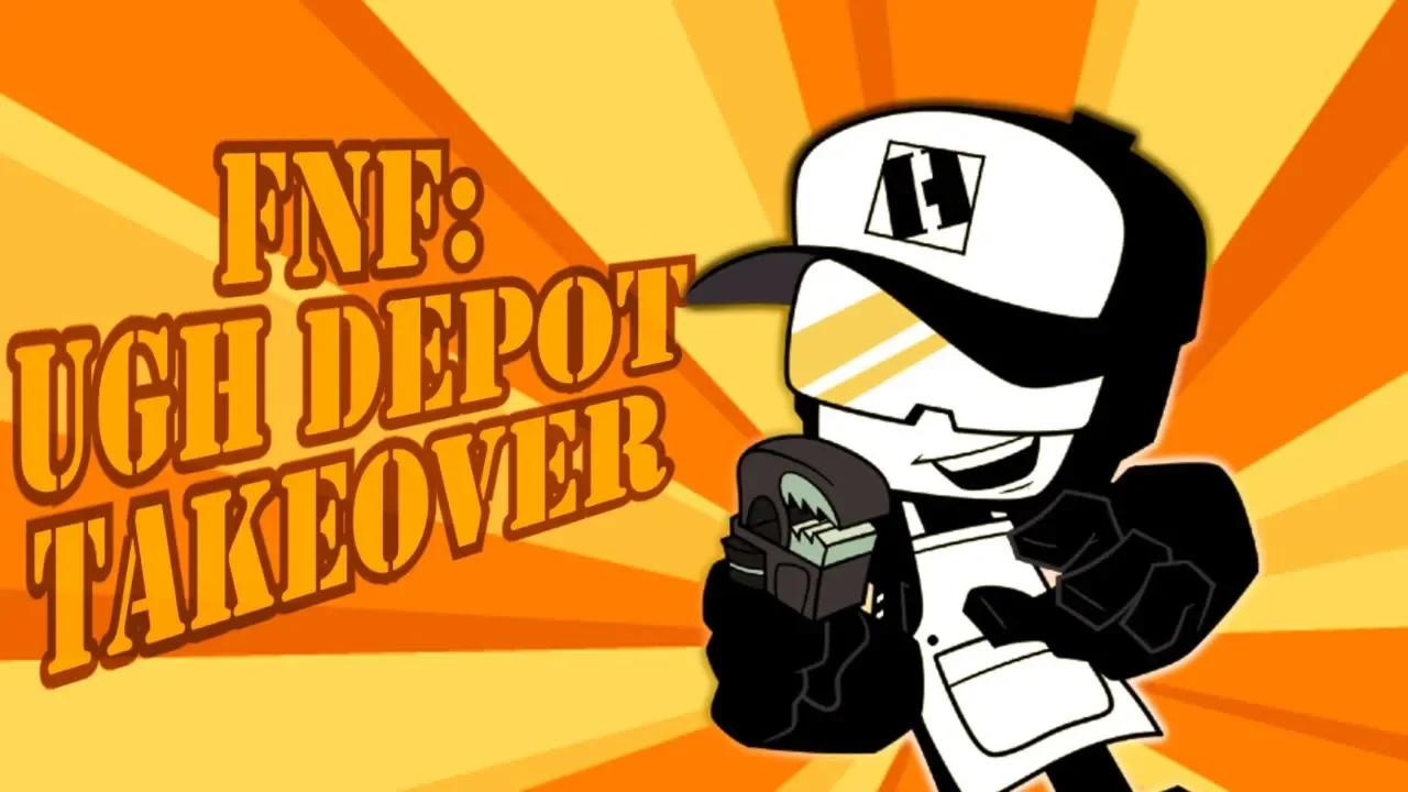 Friday Night Funkin' Ugh Depot Takeover (FNF Mod)