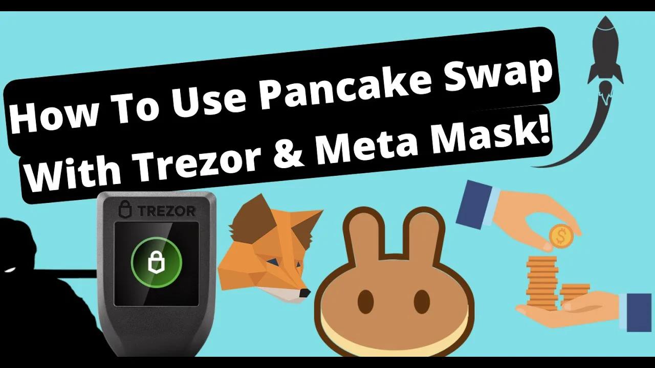 How To Use Pancake Swap With Trezor ( Using Metamask)