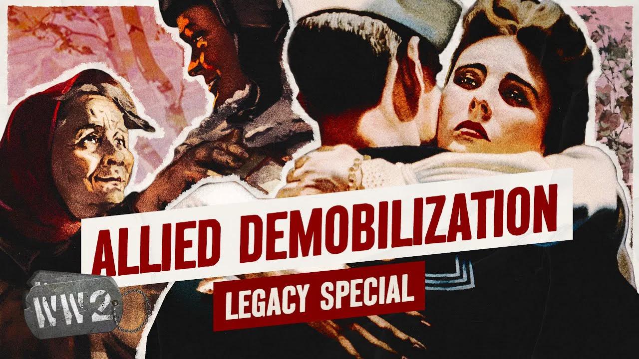 The Great Demobilization: How the Allied Armies Were Sent Home - WW2 ...