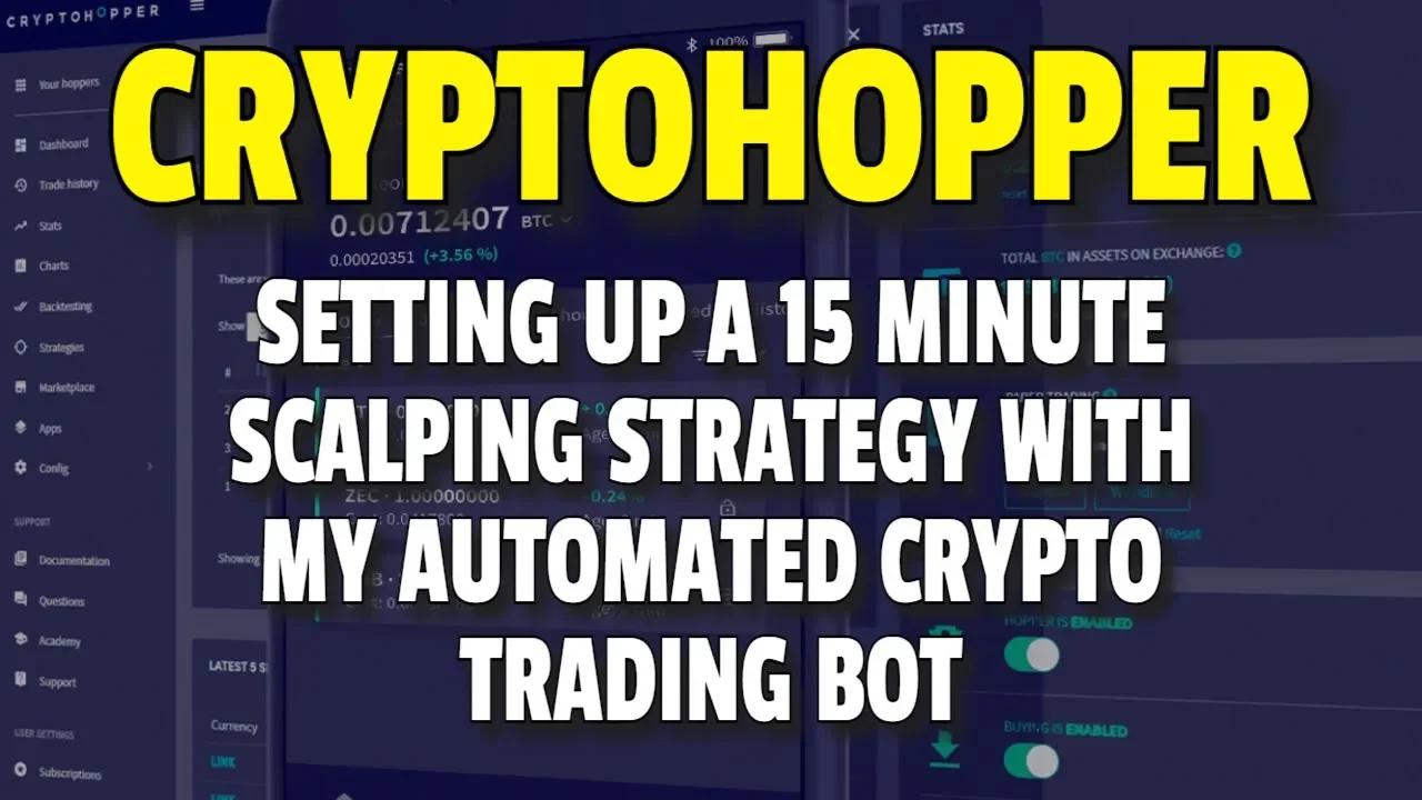 Setting up a 15 Minute Automated Cryptohopper Trading Bot Scalping Strategy
